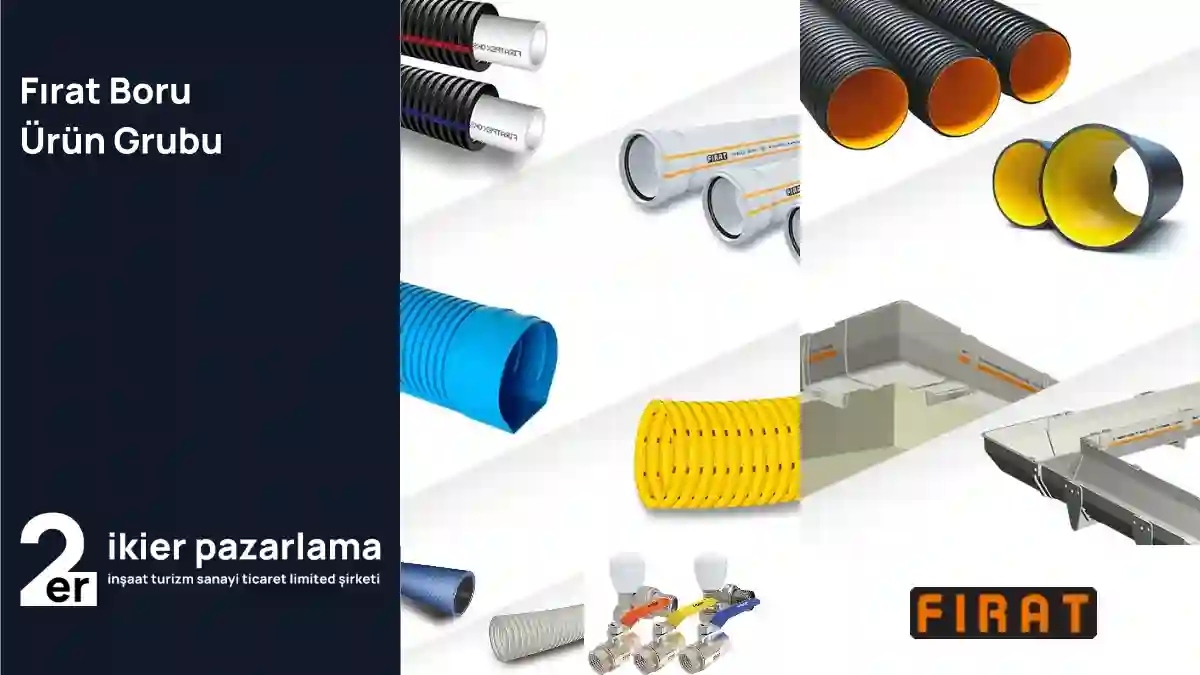 Fırat Boru Ürün Grubu | İkier Pazarlama