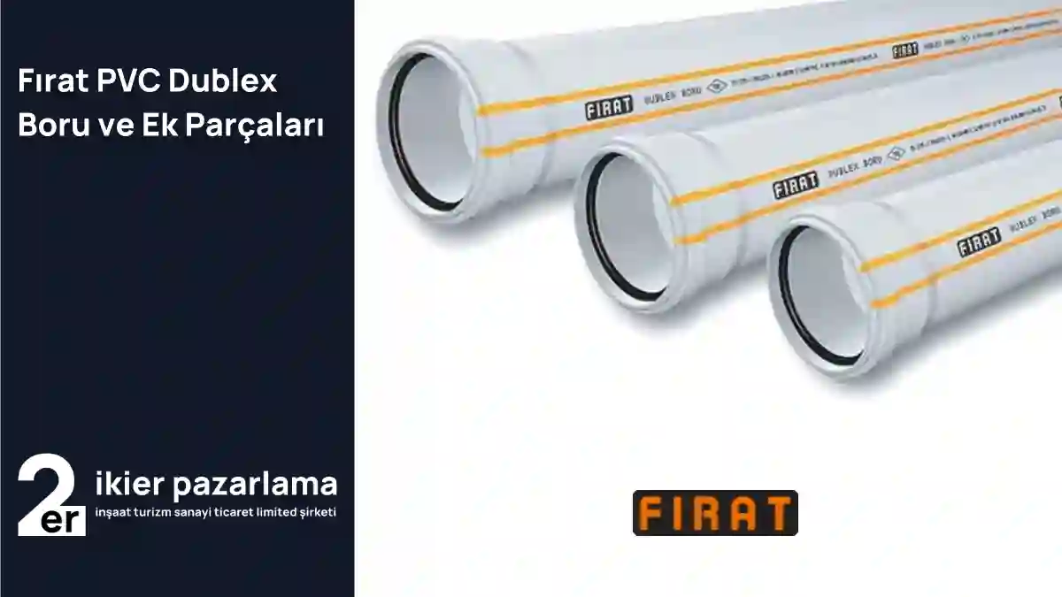 Fırat PVC Dublex Boru ve Ek Parçaları | İkier Pazarlama